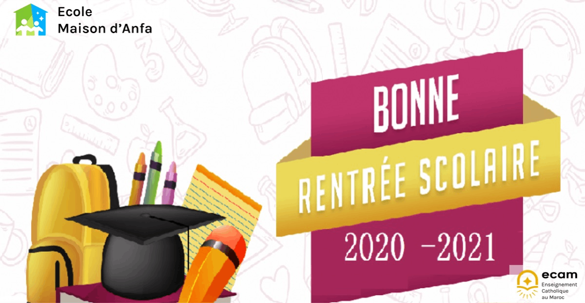 rentrée scolaire 2020-2021 - Ecole Maison d'Anfa